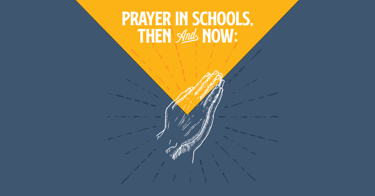 Prayer in Schools, Then and Now
